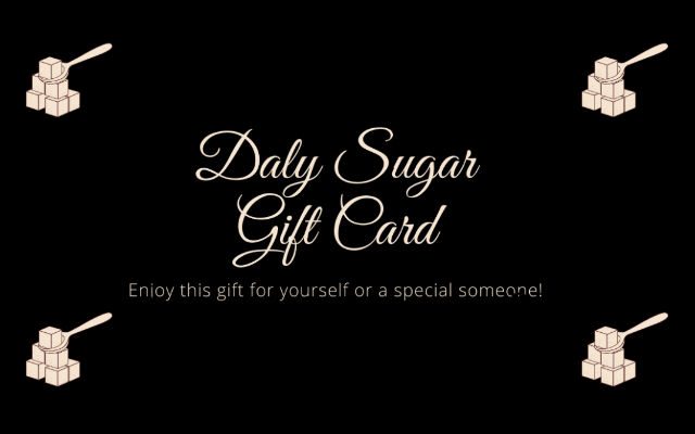 Order Daly Sugar eGift Cards