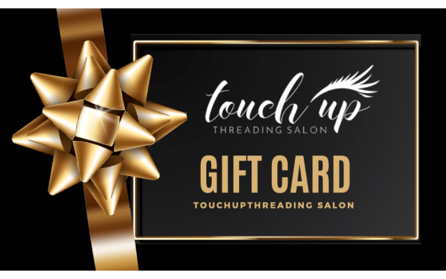 Order Touchups Threading Salon eGift Cards